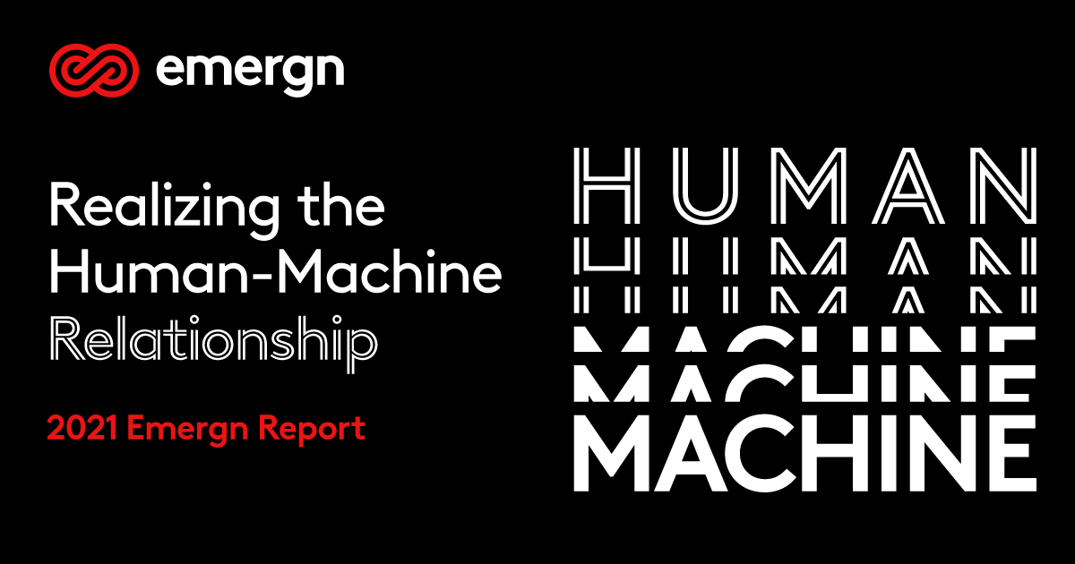 Emergn Survey Report: Realizing the Human-Machine Relationship