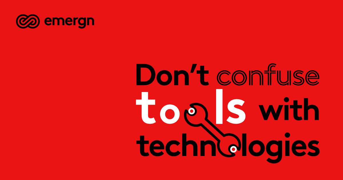 Emergn Insights | Don't confuse tools with technologies